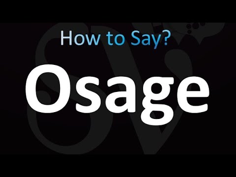 How to Pronounce Osage (correctly!)