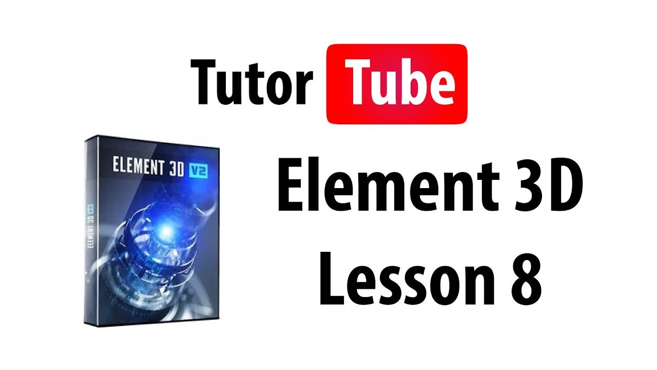 Element 3D Tutorial - Lesson 8 - Basic Transforms