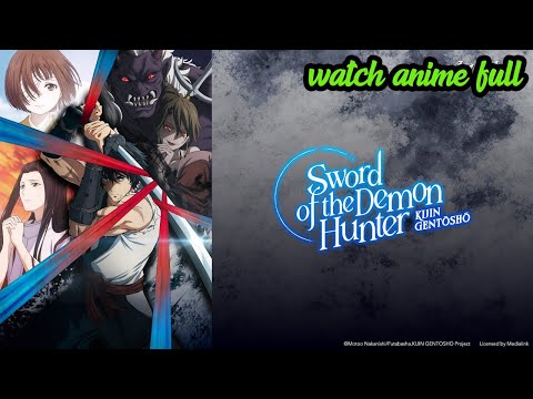 Anime English Subtitle アニメフル全話】watch anime full episodes - The Sword of the Demon Hunter 🎵️🩵🎭