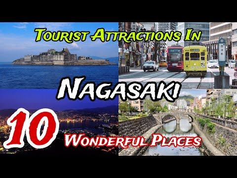 Top 10 Best Tourist Places to Visit in Nagasaki | Japan 🇯🇵
