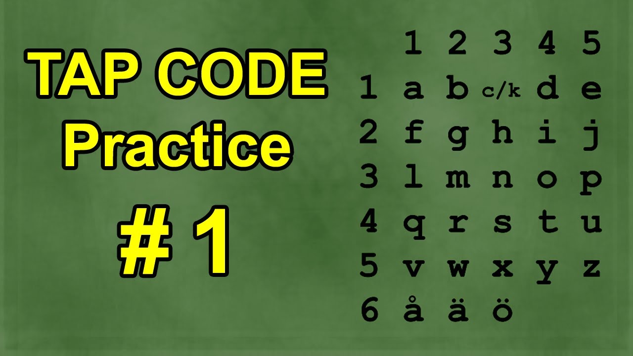 TAP CODE Practice 1