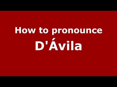 How to pronounce D'Ávila (Brazilian Portuguese/Brazil) - PronounceNames.com