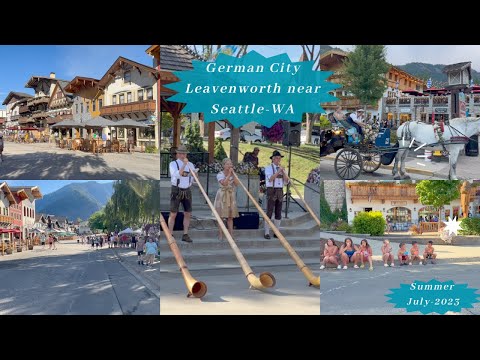 Scenic Leavenworth in Summer | Seattle | Washington | Travel
