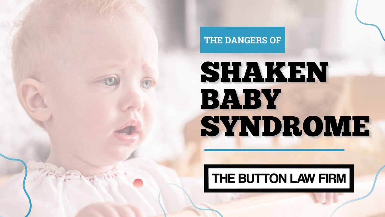 Shaken Baby Syndrome - Know the Dangers in Daycare | The Button Law ...