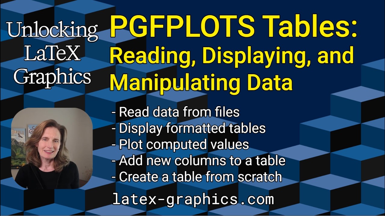 PGFPLOTS Tables: Read, Typeset, Compute Columns, and Plot Data (Unlocking LaTeX Graphics, Ep. 61)