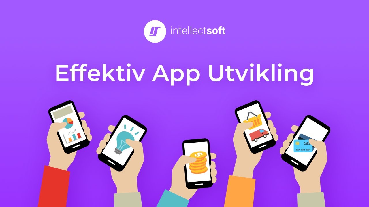 Intellectsoft - Effektiv App Utvikling
