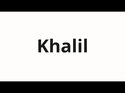 How to pronounce Khalil