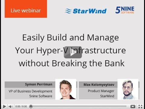 Easily Build and Manage Your Hyper-V Infrastructure without Breaking the Bank