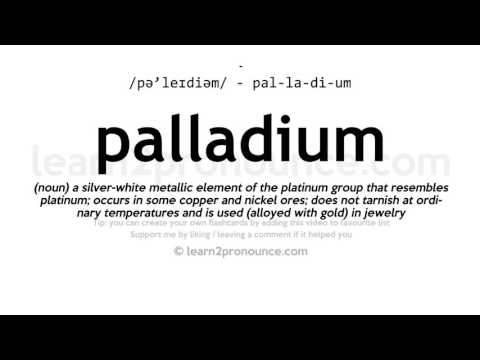 Pronunciation of Palladium | Definition of Palladium