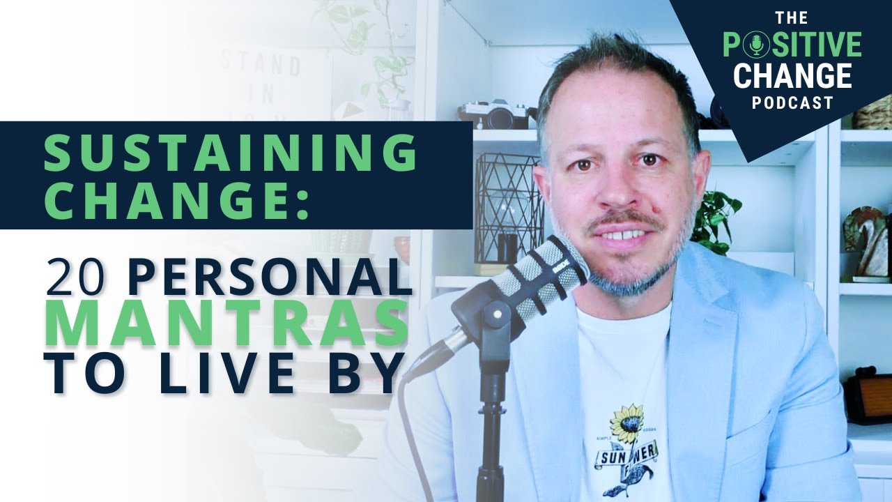 20 Personal Mantras for Sustaining Positive Change | Galaxy.ai
