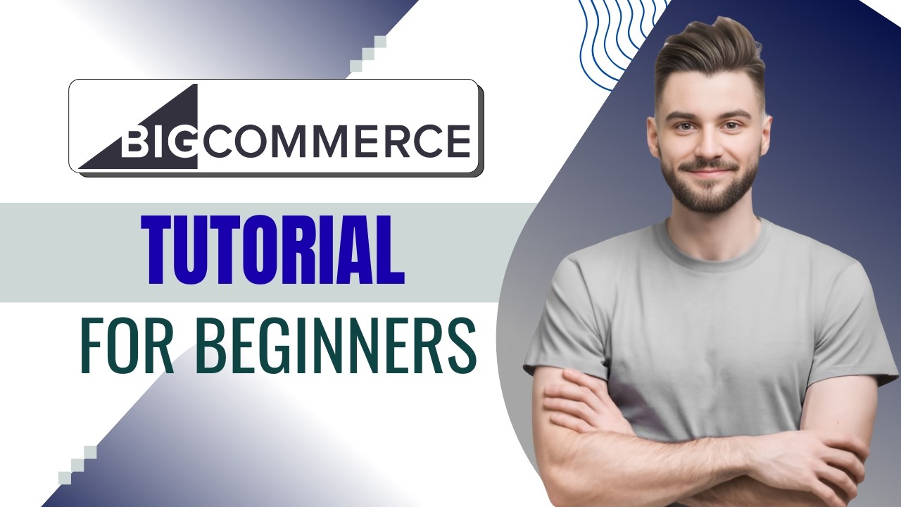 Bigcommerce  Tutorial for Beginners  2026 (Step By Step)