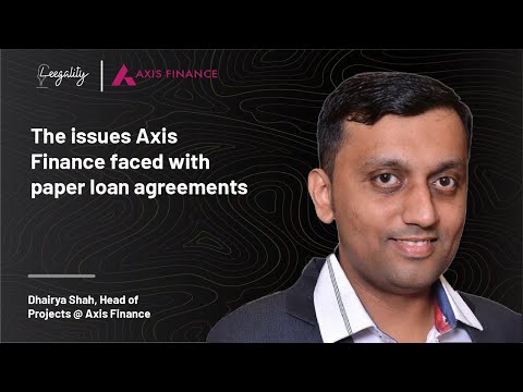 The issues Axis Finance faced with paper loan agreements