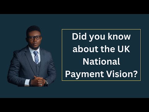 Exploring the UK National Payments Vision