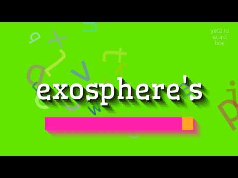 How to say "exosphere's"! (High Quality Voices)
