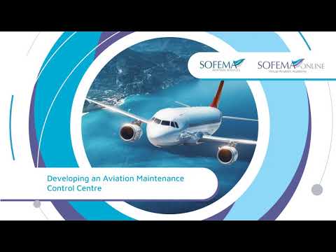 Developing an Aviation Maintenance Control Centre Online Course Introduction - Sofema Online