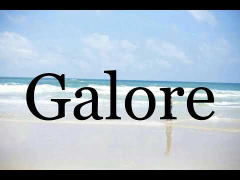 How To Pronounce Galore🌈🌈🌈🌈🌈🌈Pronunciation Of Galore