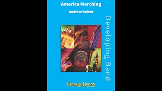 America Marching: Concert Band Score: Andrew Balent | Sheet Music