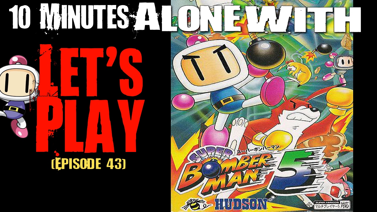 Let's Play Super Bomberman 5 (SFC) - 10 Minutes Alone