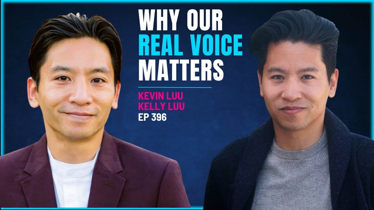 396 - Kevin and Kelly Luu - Writer/Director - Does Our Real Voice Matter?