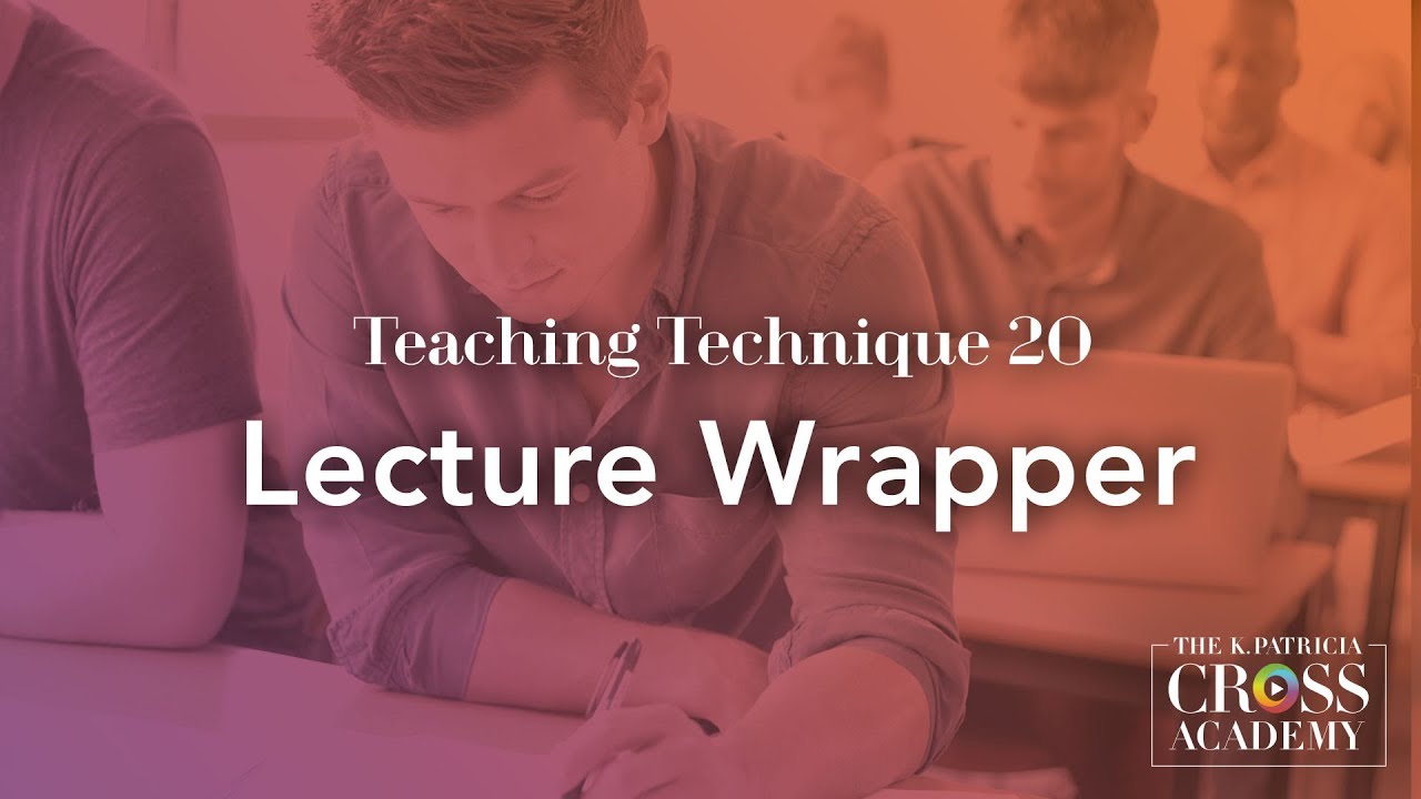 Teaching Technique 20: Lecture Wrapper