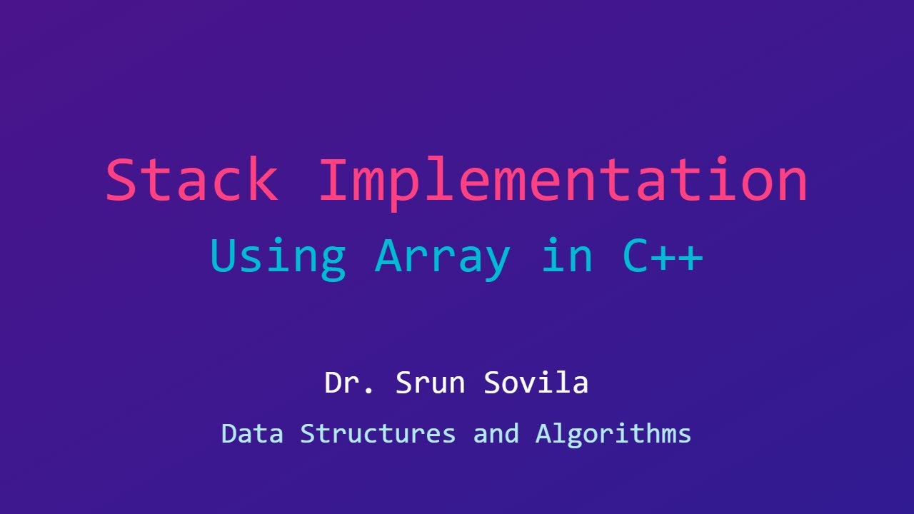 Week 06 - Stack Implementation by Using Array
