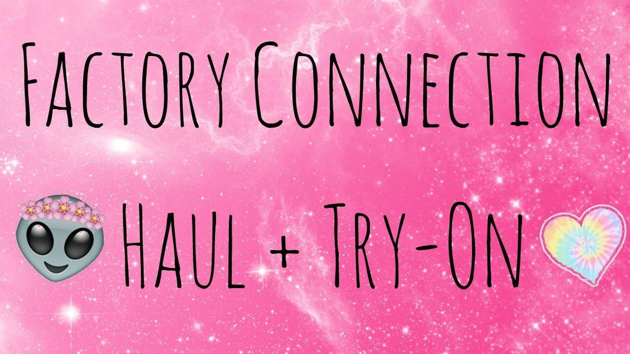 Small Factory Connection Haul + Try-On!