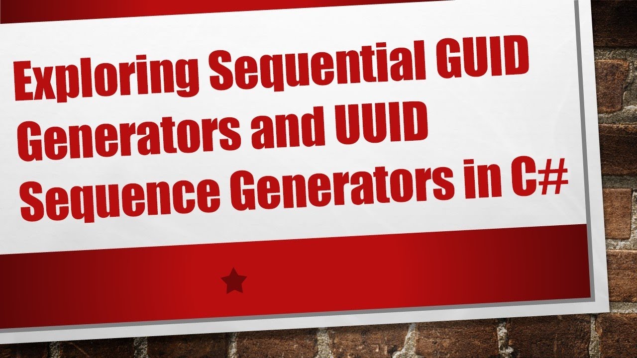 Exploring Sequential GUID Generators and UUID Sequence Generators in C#