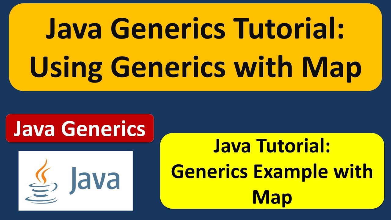 Java Generics Tutorial: Using Generics with Map | Generics in Java | Java Tutorial