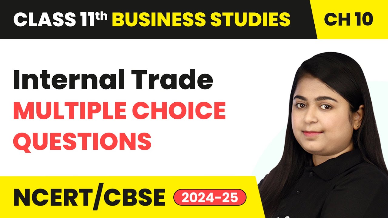 Internal Trade - Multiple Choice Questions | Class 11 Business Studies Chapter 10 | CBSE 2025-26