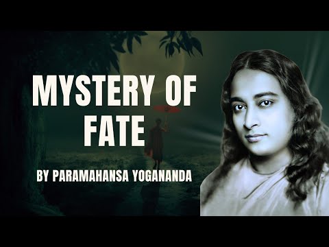 Is Fate Pre-Determined? The Spiritual Truth Behind Destiny | Paramahansa Yogananda