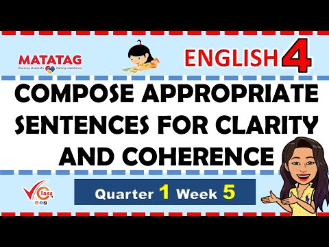 Matatag English 4 Quarter 1 Week 5 | Compose Appropriate Sentences for Clarity and Coherence.