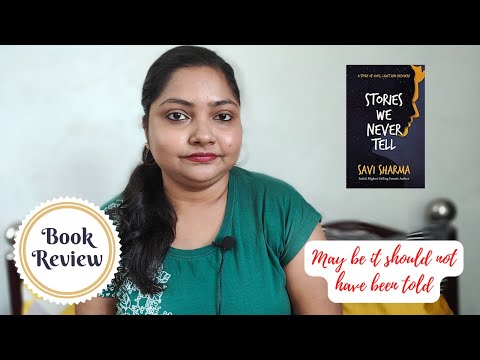 Stories we never tell by Savi Sharma | Book Review | Indian Author | *No Spoilers*
