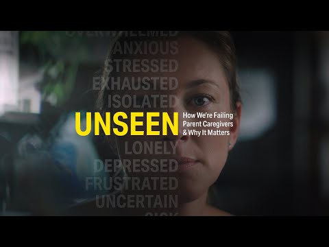 Unseen: How We're Failing Parent Caregivers & Why It Matters | Official Documentary Trailer