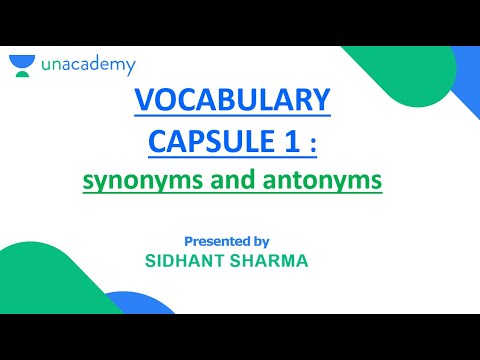 Vocabulary Capsule - 1 : Synonyms and Antonyms