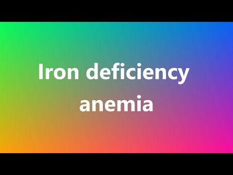Iron deficiency anemia - Medical Definition and Pronunciation