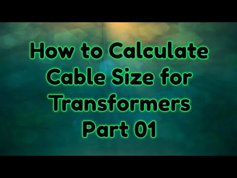 How to Calculate Cable Size for Transformers PART 01| Cable size Calculation for Transformers |
