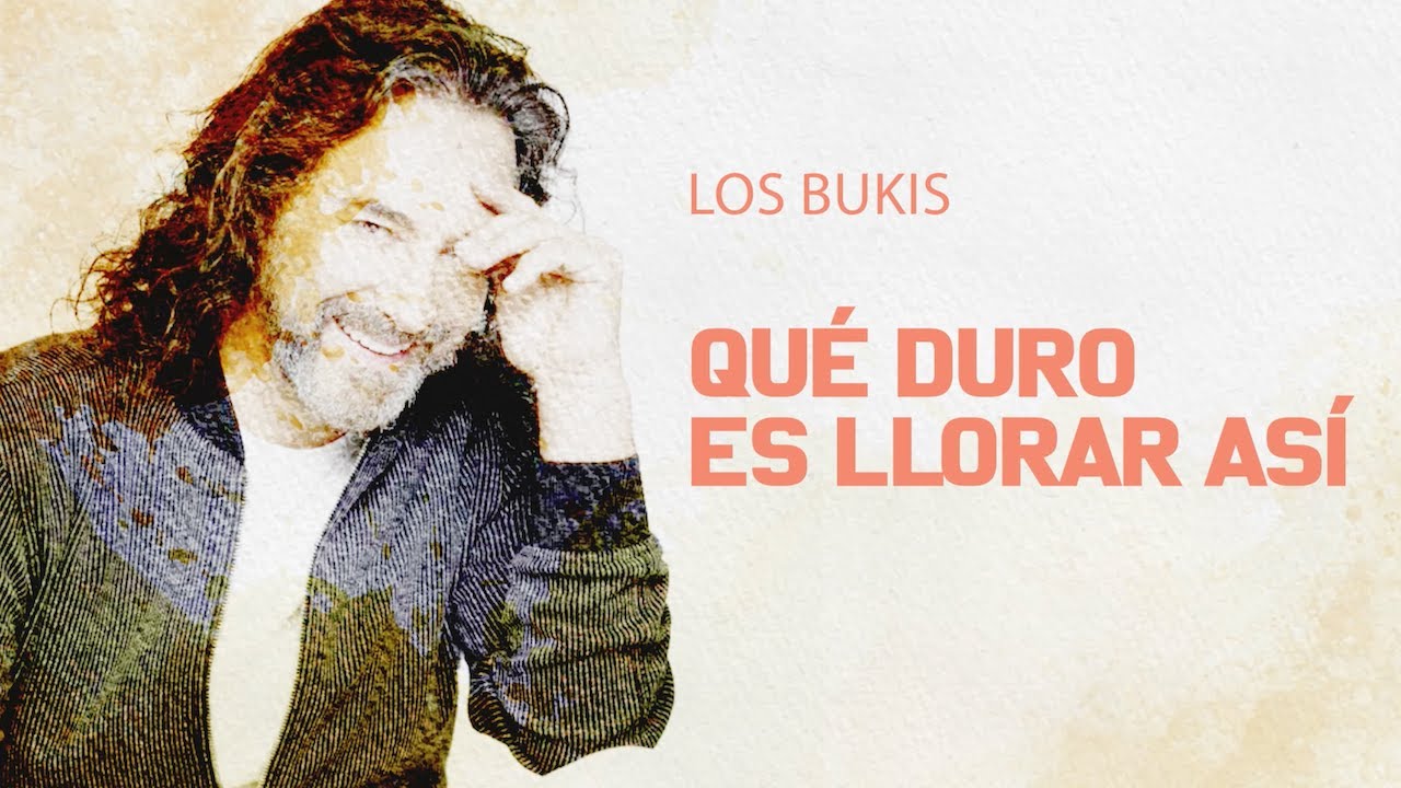 Qué Duro Es Llorar Así By Los Bukis From Mexico Popnable