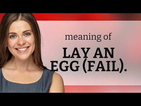 Unscrambling the Meaning: "Lay an Egg" in English