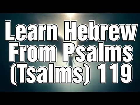 Learning Hebrew Through Psalms 119: Understanding Letters, Words, and Their Meanings