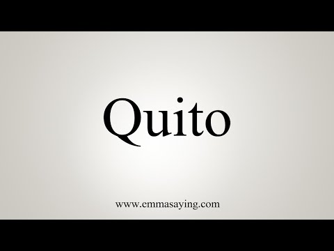 How To Say Quito