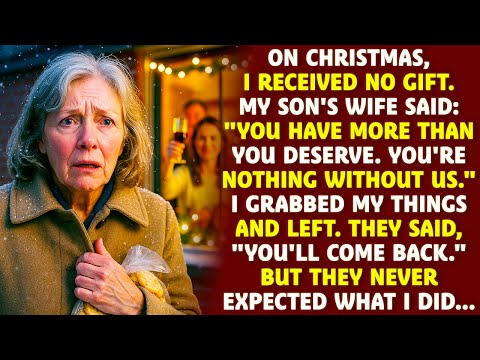 On Christmas night, as gifts were exchanged, I got nothing—and my Daughter-in-law said: "You deserve