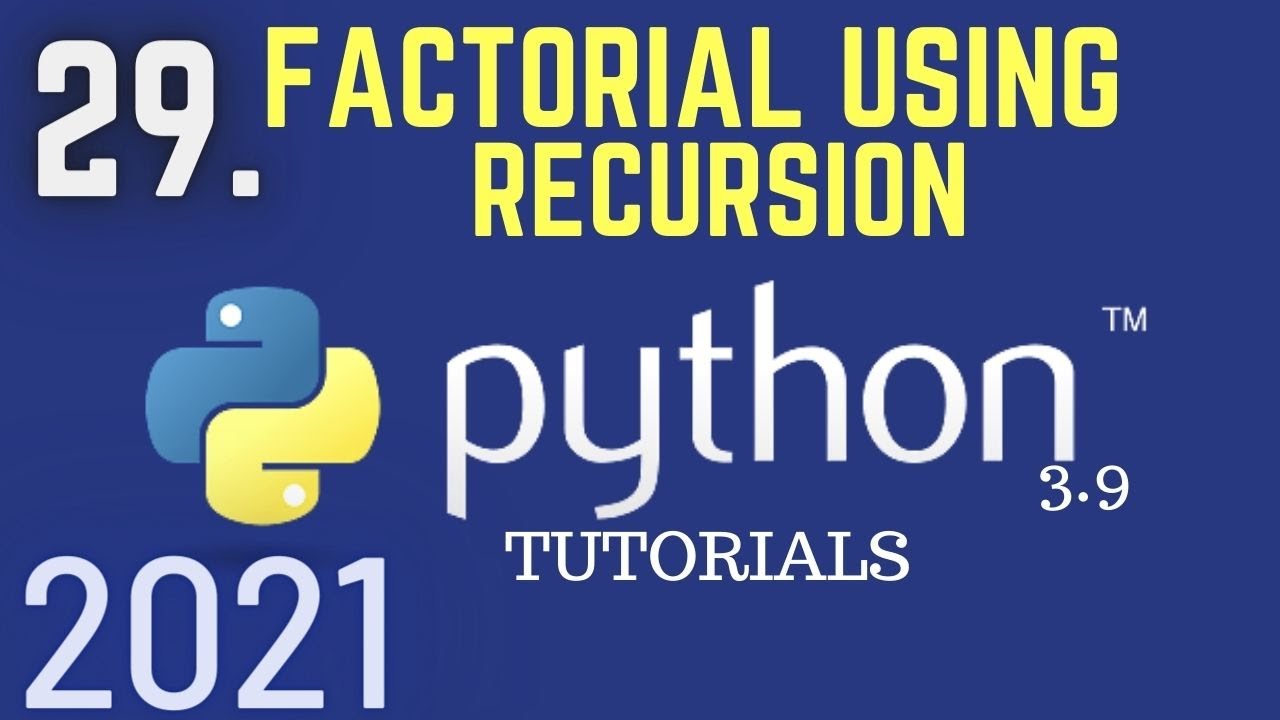 Python 3.9 Tutorials: Factorial Using Recursion In Python | Factorial Program | Python Tutorial