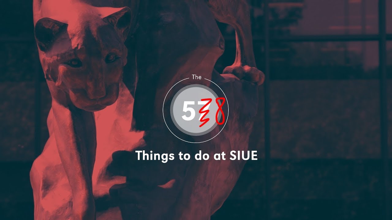 58 things to do at SIUE