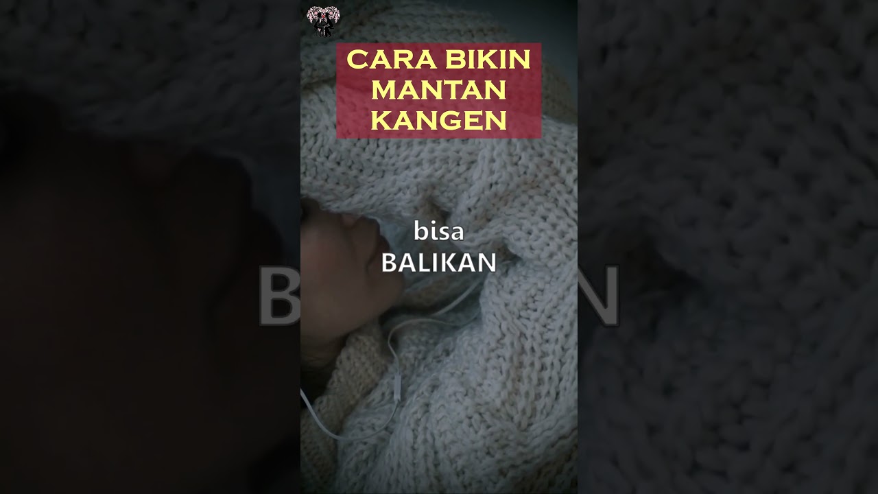 Cara Bikin Mantan Kangen Sama Kamu | #putuscinta #hubungan