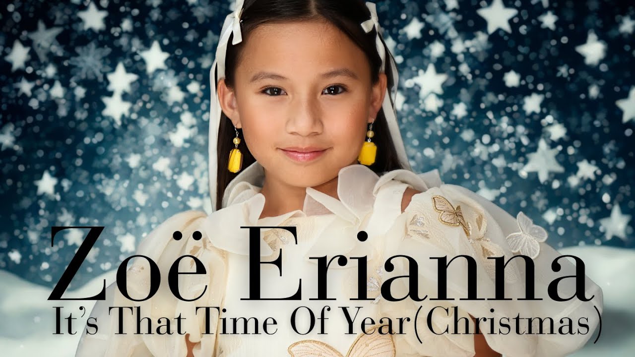 Zoe Erianna – It’s That Time Of Year (Christmas) 🎄✨ | Official Music Video