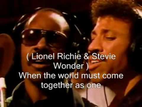 We are the world ---- USA Africa ( singer's name, lyric )