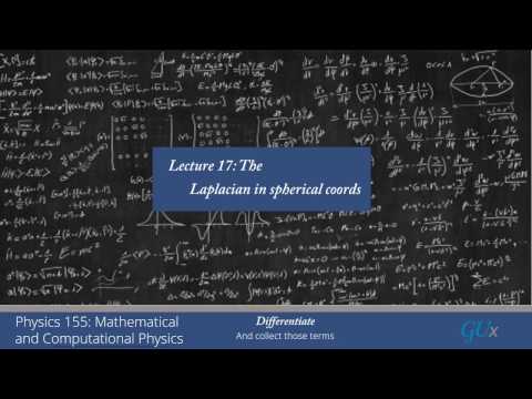 lecture17 The Laplacian in Spherical Coordinates