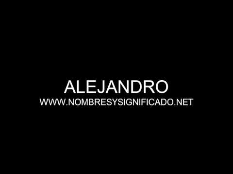 Alejandro - Significado y Origen del Nombre Alejandro