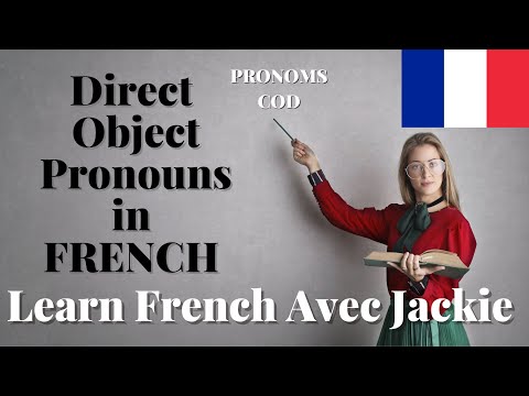 🇫🇷📚 DIRECT OBJECT PRONOUNS IN FRENCH | PRONOMS COD || LEARN FRENCH AVEC JACKIE 🇫🇷
