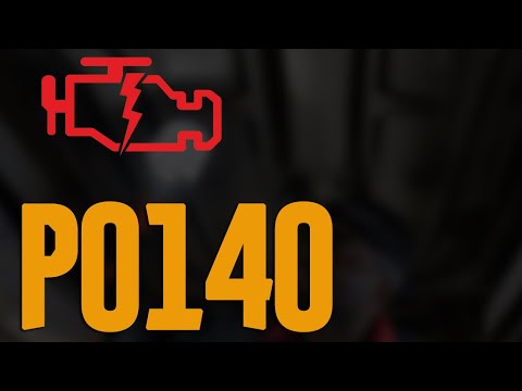 P0140 Code - Symptoms, Causes & How to Fix?